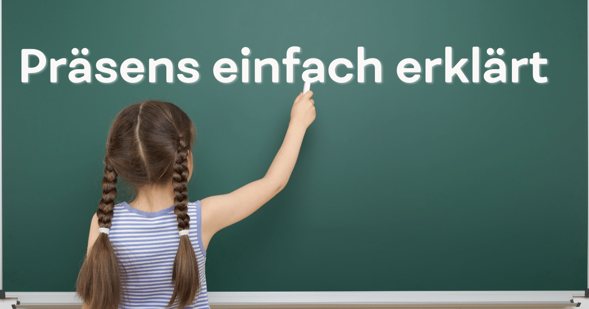 Das Präsens einfach erklärt!
